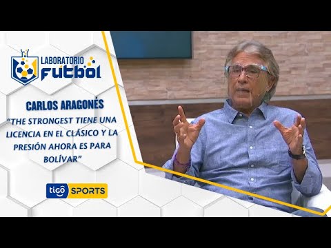 Carlos Aragonés: “The Strongest tiene una licencia en el clásico y la ...