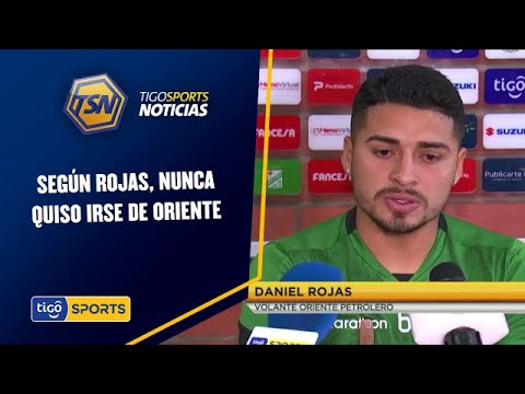 Según Rojas, nunca quiso irse de Oriente. Le gustaría que lleguen Henry ...