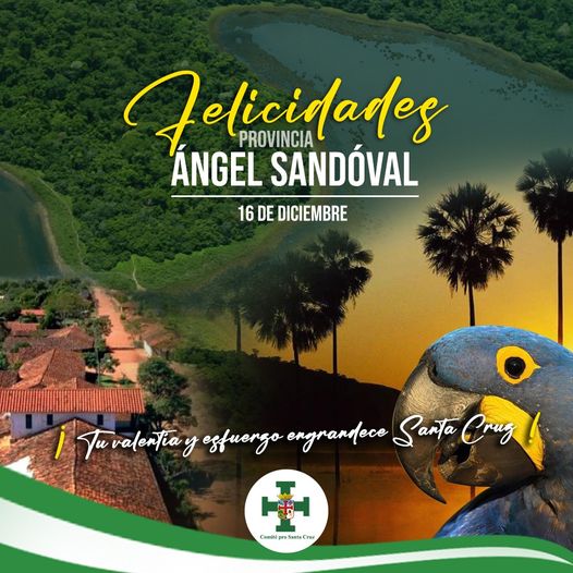 Felicitamos a nuestra provincia Ángel Sandoval en su 74 aniversario de creación; tierra be ...