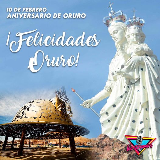 ¡Felicidades Oruro! De parte de #LosStreamers queremos felicitar al pueblo orureño en sus 242 ...