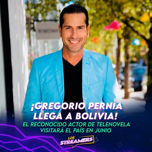 #NoticiaStreamers ¡Gregorio Pernía pisará suelo boliviano! El actor ...