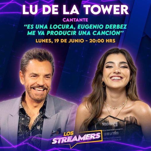 ¡Hoy en LosStreamers! Lu de la Tower, quien dará más detalles sobre su ...