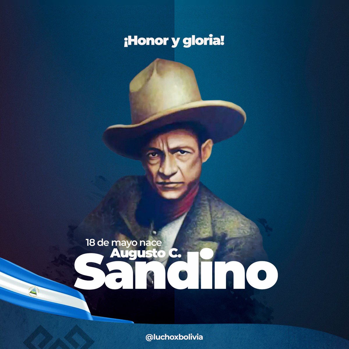 Hoy, al conmemorar el nacimiento del general Augusto César Sandino ...