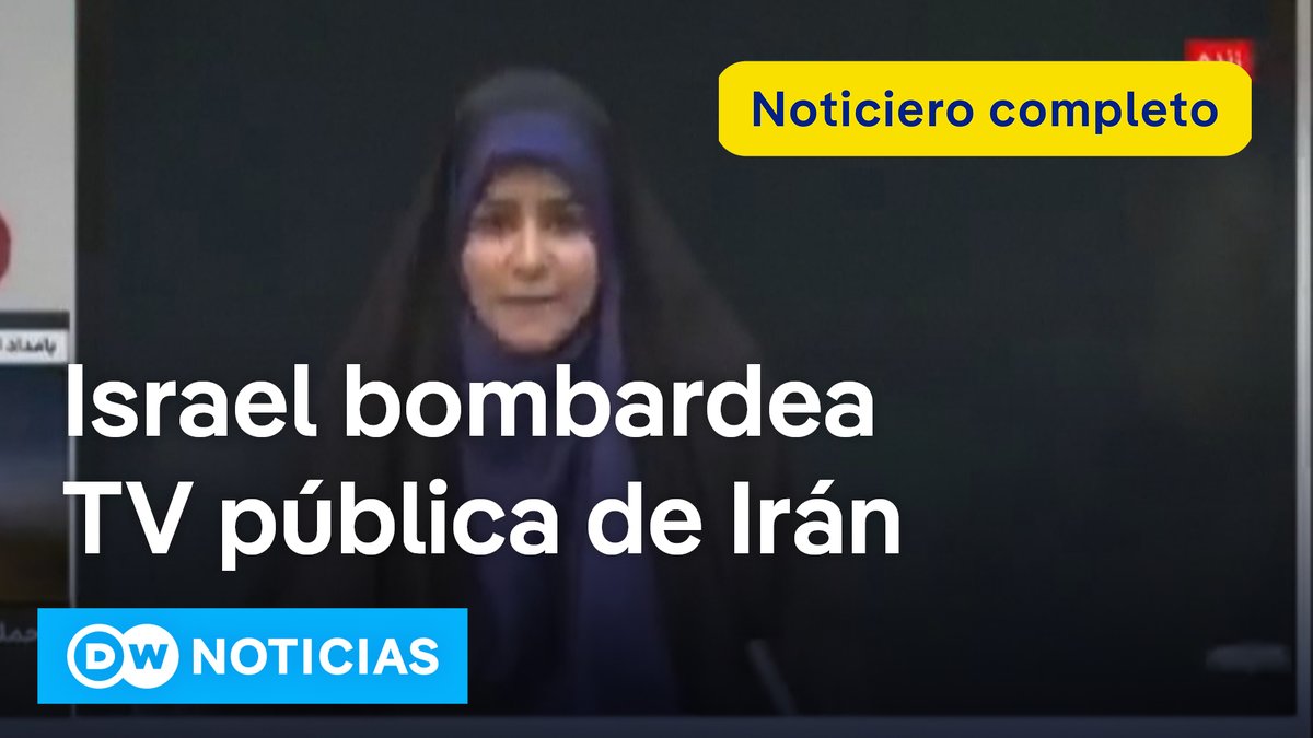 DW Noticias 16 de junio: Israel ataca la televisión iraní por “difundir la propaganda… – deRedes.tv