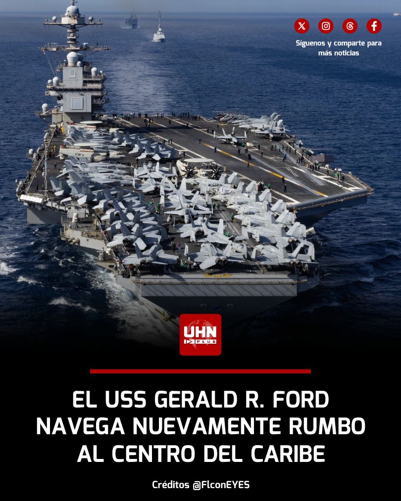 🇺🇸‼️ | ÚLTIMA HORA — El portaaviones USS Gerald R. Ford (CVN-78), buque ...
